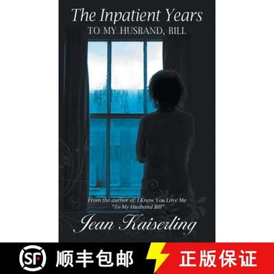 【3-4周达】The Inpatient Years: To My Husband, Bill [9798887030876]