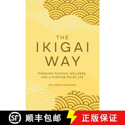 【3-4周达】The Ikigai Way: Pursuing Passion, Wellness, and a Purpose-Filled Life [9781763863989]