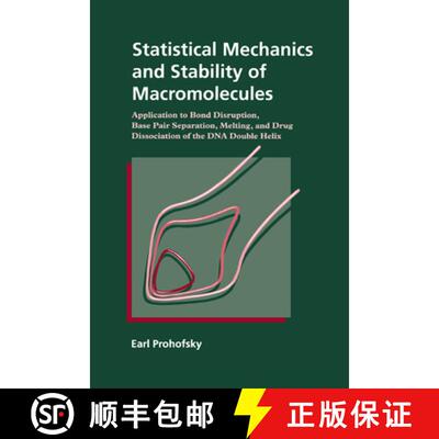 预订 Statistical Mechanics and Stability of Macromolecules: Application to Bond Disruption, Base Pair... [9780521675574]