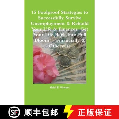 【3-4周达】15 Foolproof Strategies to Successfully Survive Unemployment & Rebuild Your Life & Finance... [9781329375215]
