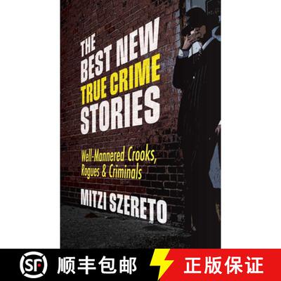 【3-4周达】The Best New True Crime Stories: Well-Mannered Crooks, Rogues & Criminals : (True crime gift) [9781642505689]