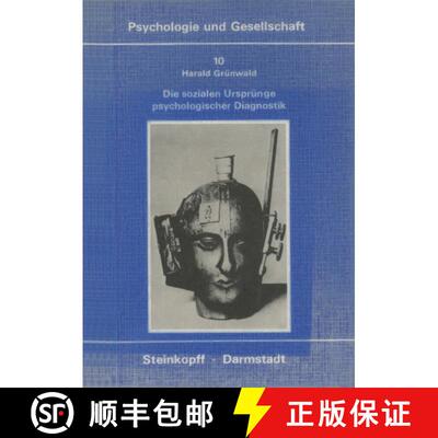 【3-4周达】Die Sozialen Ursprünge Psychologischer Diagnostik : Zur Genese, Struktur und Konkurrenz v... [9783798505698]