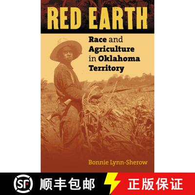 【3-4周达】精装 Red Earth – Race and Agriculture in Oklahoma Territory [9780700613243]