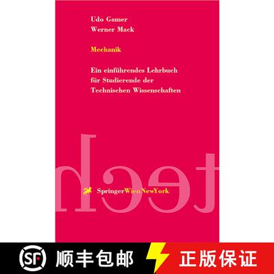 【3-4周达】Mechanik : Ein einführendes Lehrbuch für Studierende der Technischen Wissenschaften [9783211828540]