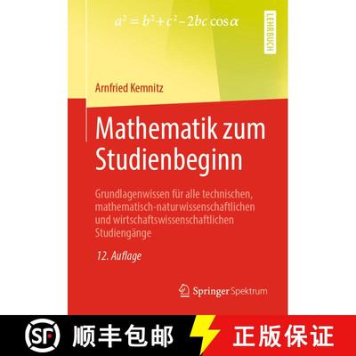 【3-4周达】Mathematik zum Studienbeginn: Grundlagenwissen für alle technischen, mathematisch-naturwi... [9783658266035]