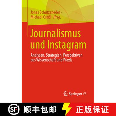 【3-4周达】Journalismus und Instagram: Analysen, Strategien, Perspektiven aus Wissenschaft und Praxis... [9783658346027]