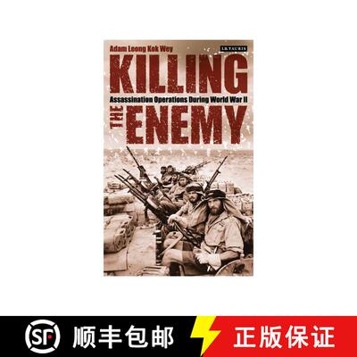 【3-4周达】精装 Killing the Enemy: Assassination Operations During World War II [9781784530723]
