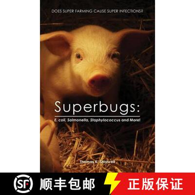 【3-4周达】Superbugs: E. coli, Salmonella, Staphylococcus And More!: Does Super Farming Cause Super I... [9781439212981]