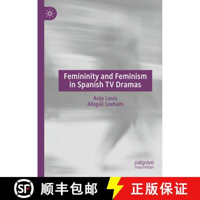 【3-4周达】Femininity and Feminism in Spanish TV Dramas [9783031643712]