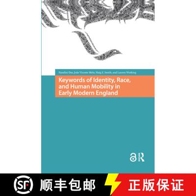 【3-4周达】Keywords of Identity, Race, and Human Mobility in Early Modern England [9789463720748]