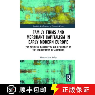 【3-4周达】精装 Family Firms and Merchant Capitalism in Early Modern Europe: The Business, Bankruptcy... [9780367137106]
