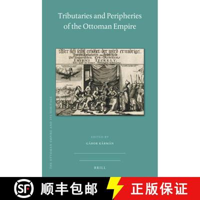 预订 Tributaries and Peripheries of the Ottoman Empire [9789004430549]