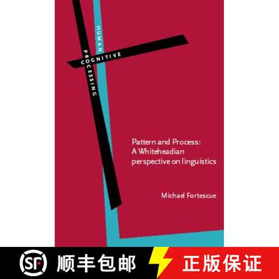 【3-4周达】精装 Pattern and Process: A Whiteheadian perspective on linguistics [9789027223586]