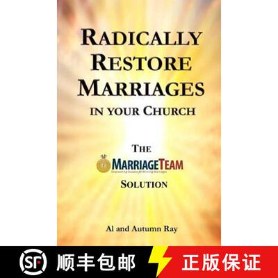 【3-4周达】Radically Restore Marriages in Your Church: The MarriageTeam Solution [9780578192635]
