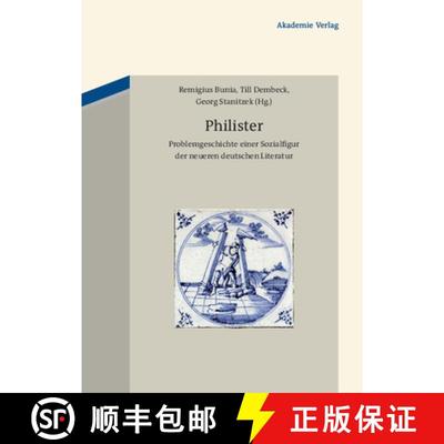 【3-4周达】Philister：Problemgeschichte einer Sozialfigur der neueren deutschen Literatur [9783050052663]