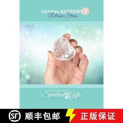 预订 Crystal Alchemy: 07 Release Stress: Are you ready to dissolve the stress in your life? [9781387783700]