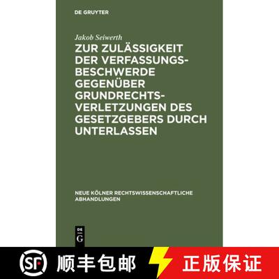 【3-4周达】Zur Zulässigkeit der Verfassungsbeschwerde gegenüber Grundrechtsverletzungen des Gesetzg... [9783111281308]