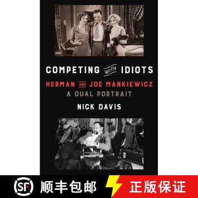 【3-4周达】精装 Competing with Idiots: Herman and Joe Mankiewicz, a Dual Portrait [9781400041831]
