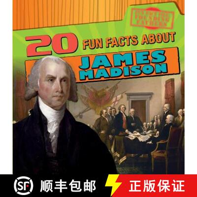 【3-4周达】20 Fun Facts about James Madison [9781538202913]