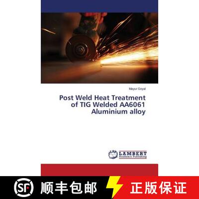 预订 Post Weld Heat Treatment of TIG Welded AA6061 Aluminium alloy [9783659747571]