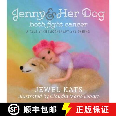 【3-4周达】Jenny and her Dog Both Fight Cancer: A Tale of Chemotherapy and Caring [9781615992799]