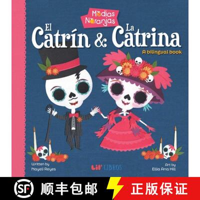 【3-4周达】Medias naranjas: El Catrin & La Catrina (Bilingual: English/Spanish): A Bilingual Book [9781948066808]