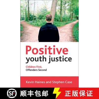 【2-3周达】Positive Youth Justice – Children First, Offenders  Second [9781447321712]