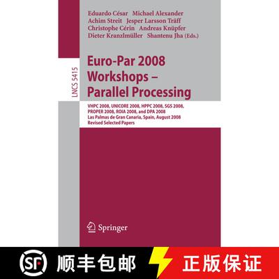 【3-4周达】Euro-Par 2008 Workshops - Parallel Processing: VHPC 2008, UNICORE 2008, HPPC 2008, SGS 200... [9783642009549]