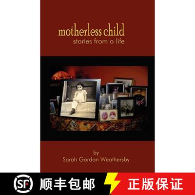 【3-4周达】Motherless Child - Stories from a Life [9780615212944]