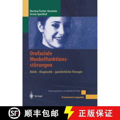 【3-4周达】Orofaziale Muskelfunktionsstörungen : Klinik - Diagnostik - ganzheitliche Therapie [9783540428701]