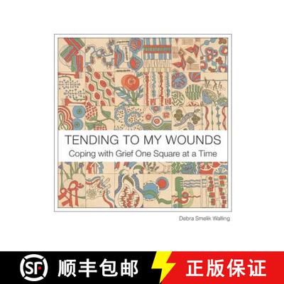 【3-4周达】Tending To My Wounds: Coping with Grief One Square at a Time [9780996201049]