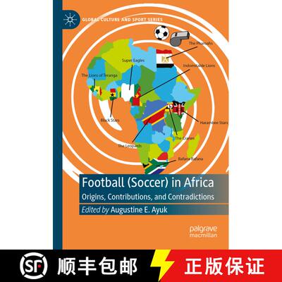 【3-4周达】Football (Soccer) in Africa : Origins, Contributions, and Contradictions [9783030948689]