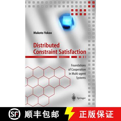 【3-4周达】Distributed Constraint Satisfaction : Foundations of Cooperation in Multi-agent Systems [9783642640209]