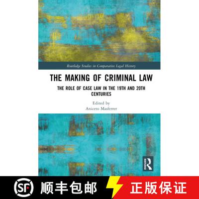 【3-4周达】精装 The Making of Criminal Law: The Role of Case Law in the 19th and 20th Centuries [9781041059455]