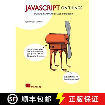 【3-4周达】JavaScript on Things: Hacking hardware for web developers (1st Edition) (1st Edition) [9781617293863]
