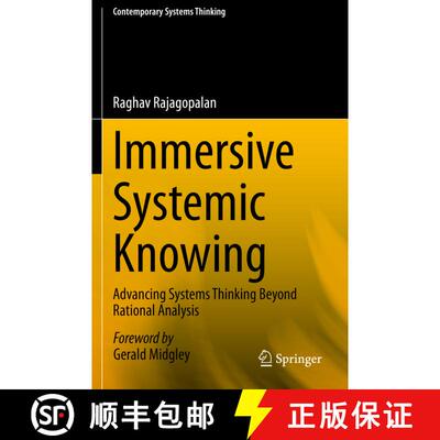 【3-4周达】Immersive Systemic Knowing : Advancing Systems Thinking Beyond Rational Analysis [9783030491376]