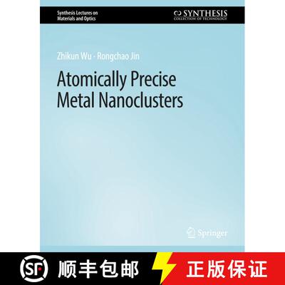 【3-4周达】Atomically Precise Metal Nanoclusters [9783031012617]