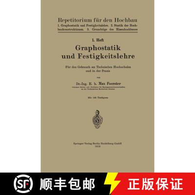 【3-4周达】Graphostatik und Festigkeitslehre: Für den Gebrauch an Technischen Hochschulen und in der... [9783662427057]