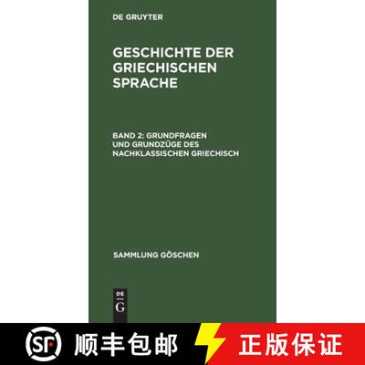 【3-4周达】Grundfragen und Grundzüge des nachklassischen Griechisch [9783111249131]