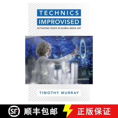 【3-4周达】Technics Improvised – Activating Touch in Global Media Art [9781517912871]