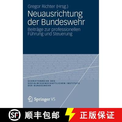 【3-4周达】Neuausrichtung der Bundeswehr : Beiträge zur professionellen Führung und Steuerung [9783531182278]
