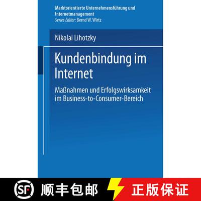 【3-4周达】Kundenbindung Im Internet: Massnahmen Und Erfolgswirksamkeit Im Business-To-Consumer-Bereich [9783824477722]