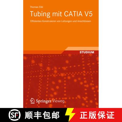 【3-4周达】Tubing mit CATIA V5 : Effizientes Konstruieren von Leitungen und Anschlüssen [9783834824493]
