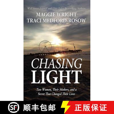 【3-4周达】Chasing Light : Two Women, Their Mothers, and a Secret That Changed Their Lives [9781636988498]