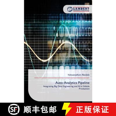 【3-4周达】Auto‑Analytics Pipeline: Integrating Big Data Engineering and AI in Vehicle Production (A... [9786138262749]