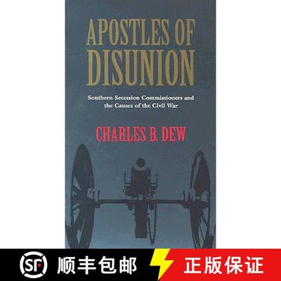 【3-4周达】Apostles of Disunion: Southern Secession Commissioners and the Causes of the Civilsouthern... [9780813921044]
