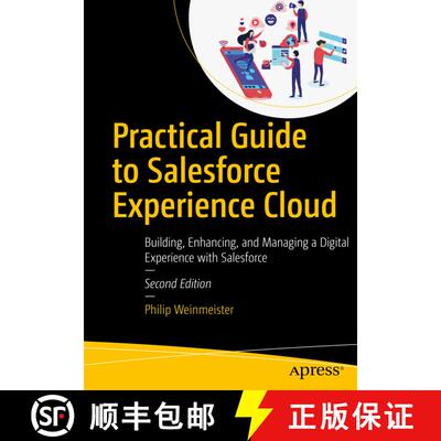 【3-4周达】Practical Guide to Salesforce Experience Cloud : Building, Enhancing, and Managing a Digit... [9781484281314]