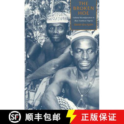 预订 The Broken Hoe – Cultural Reconfiguration in Biase Southeast Nigeria [9780226388489]