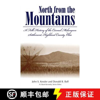 【3-4周达】North From The Mountain: A Folk History Of The Carmel Melungeon Settlement, Highland Count... [9780865547032]