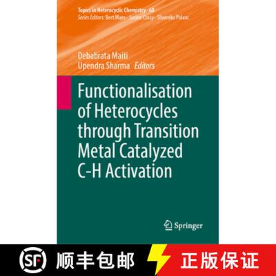 【3-4周达】精装 Functionalisation of Heterocycles through Transition Metal Catalyzed C-H Activation [9783031708428]